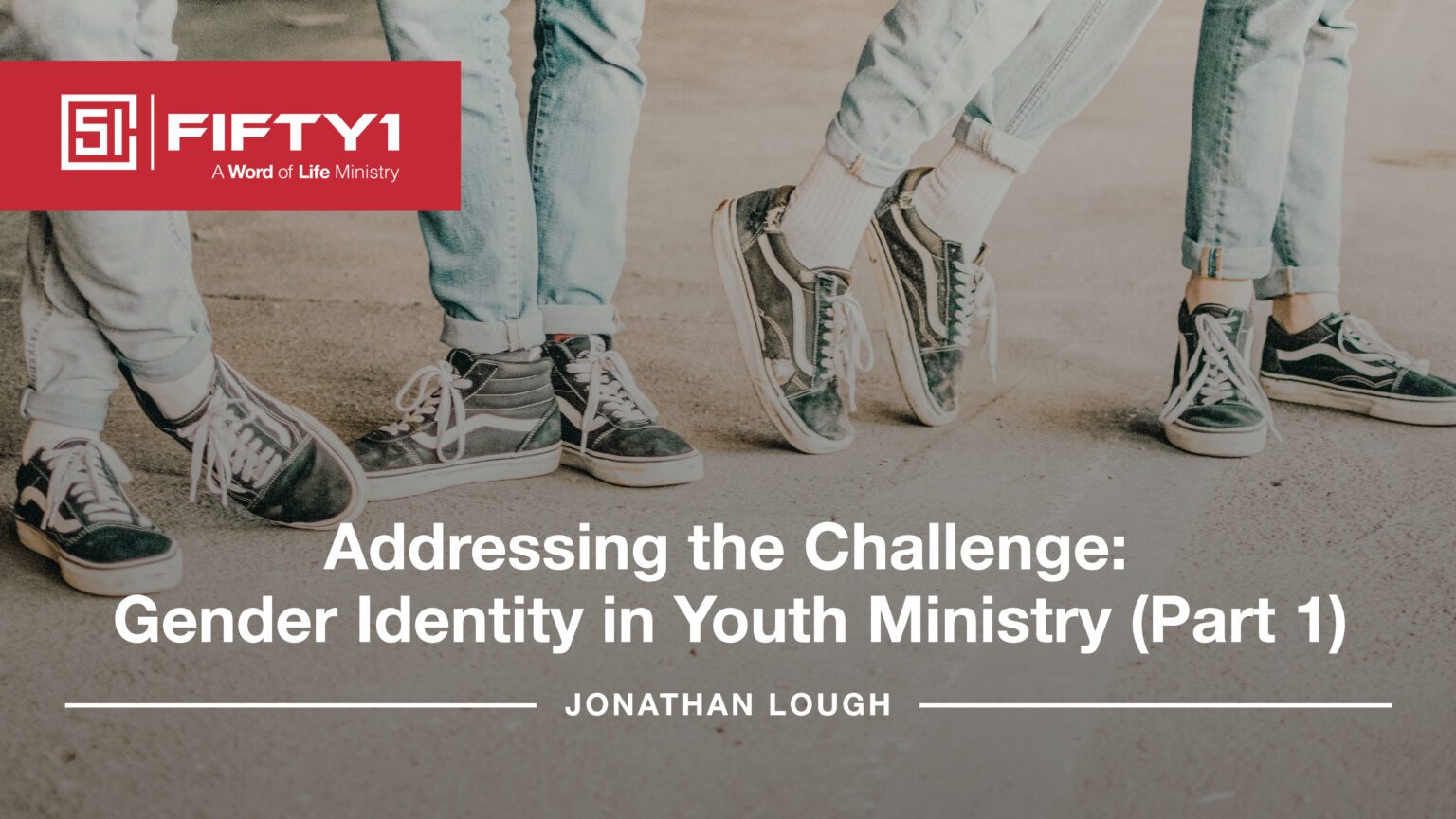 Addressing the Challenge: Gender Identity in Youth Ministry (Part 1 ...